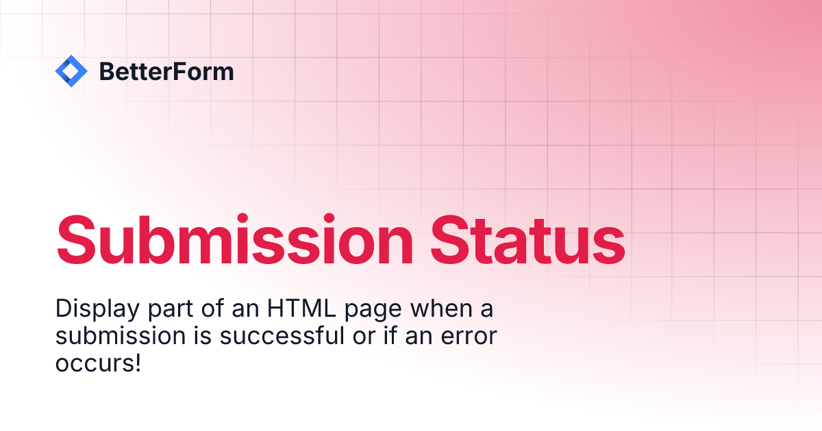 Submission Status | BetterForm